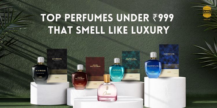 Top Perfumes Under ₹999 That Smell Like Luxury – Ajmal Perfumes India